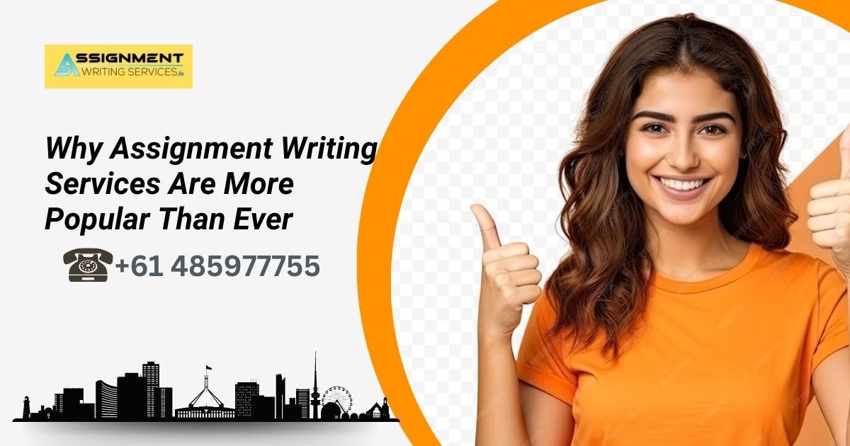 Why Assignment Writing Services Are More Popular Than Ever. | by ...