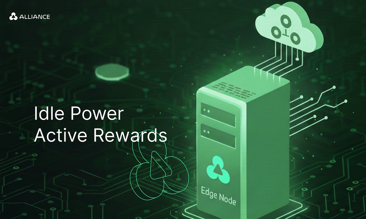 Alliance Edge Node: Turning Idle Power into Active Rewards | by ...