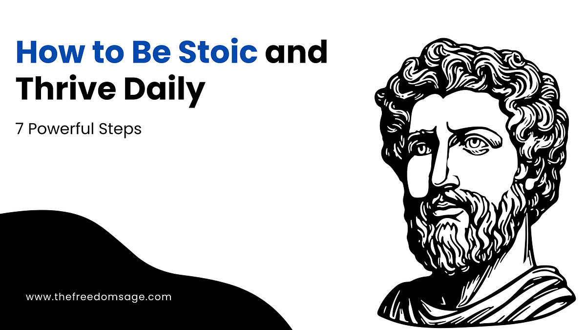 How To Be Stoic And Thrive Daily:7 Powerful Steps | by Himanshu Mishra ... How To Be Stoic And Thrive Daily:7 Powerful Steps | by Himanshu Mishra ...