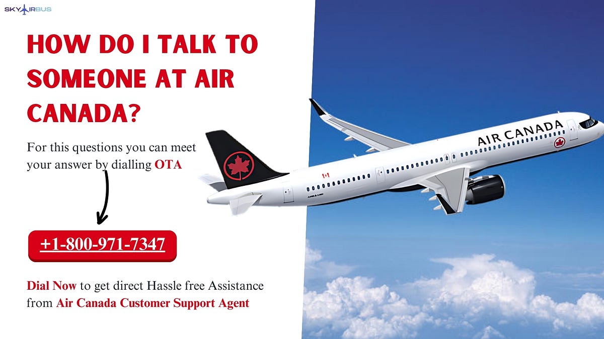 How do I talk to someone at Air Canada? | by Liam Ethan | Jun, 2024 ...