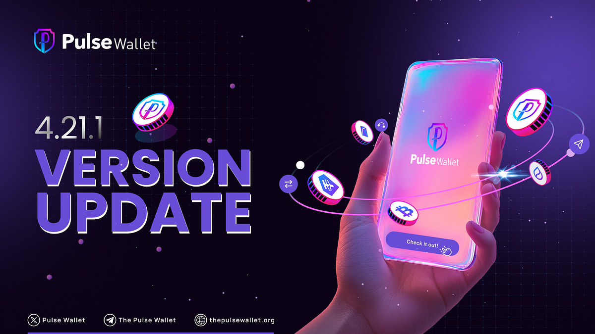 Smoother experience with Pulse Wallet v4.21.1 | by Pulse Wallet | Mar ...