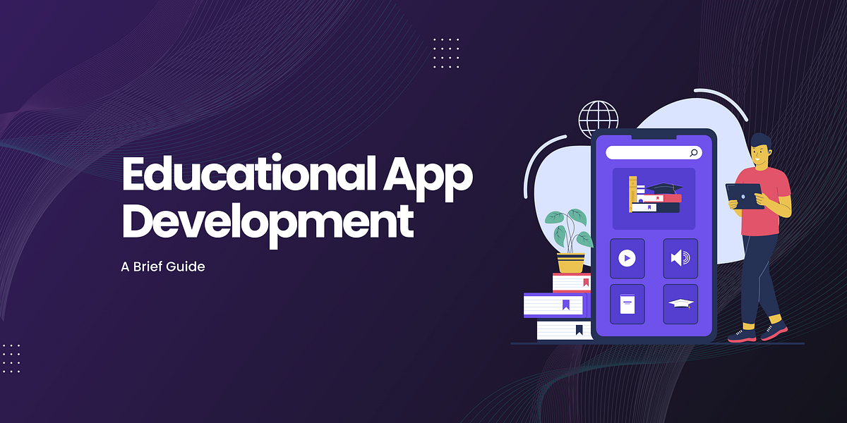 The Role of Education App Development in Modern Learning | by David ...