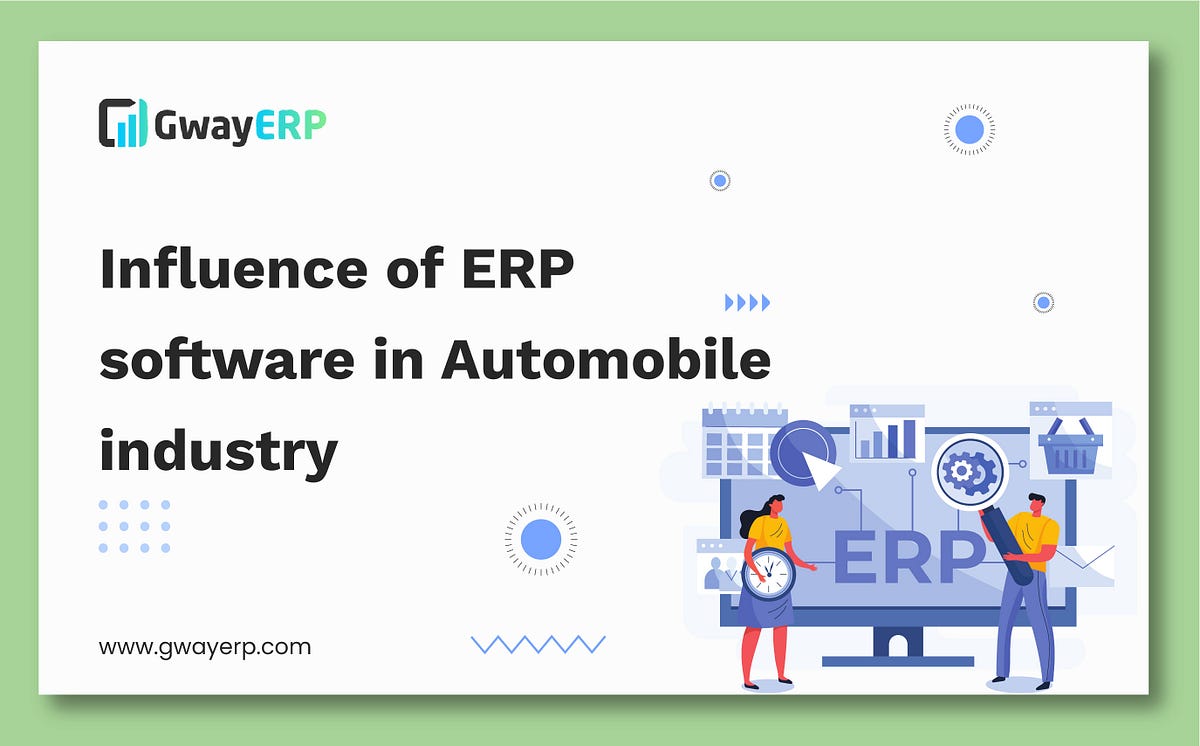 Influence of ERP software in Automobile industry | by krishna philips ...