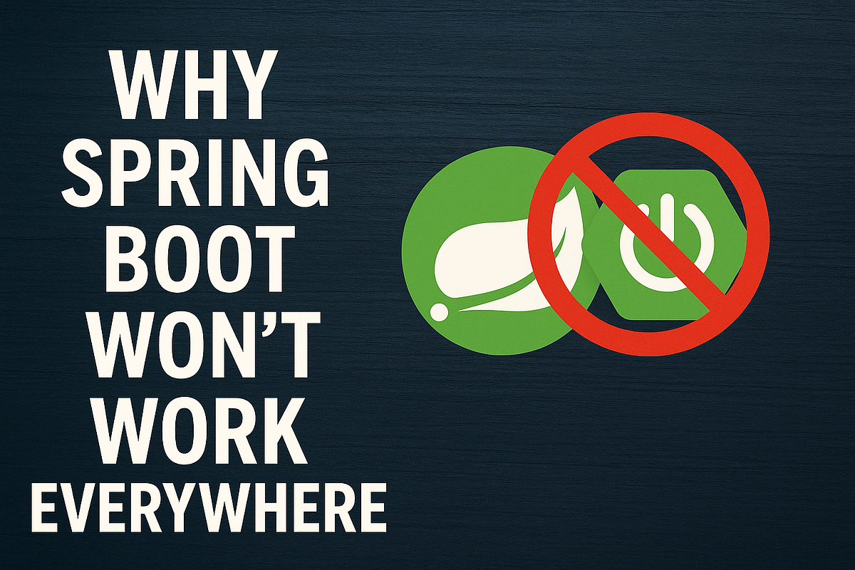 Why Spring Boot Won’t Work Everywhere (Even If Everyone Is Using It) | by Pudari Madhavi ...