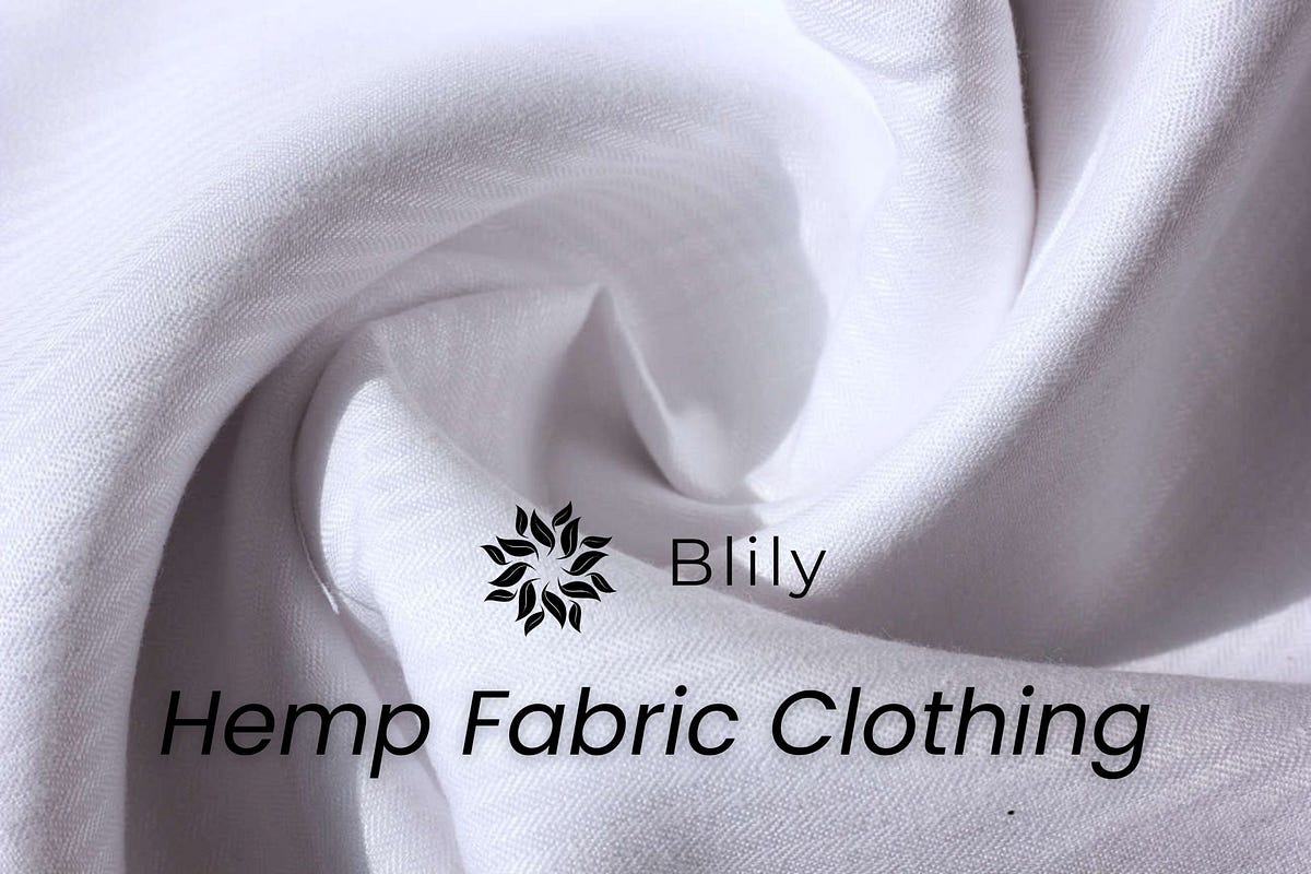 Hemp Clothing: The Sustainable Style Revolution | by Blily | Medium
