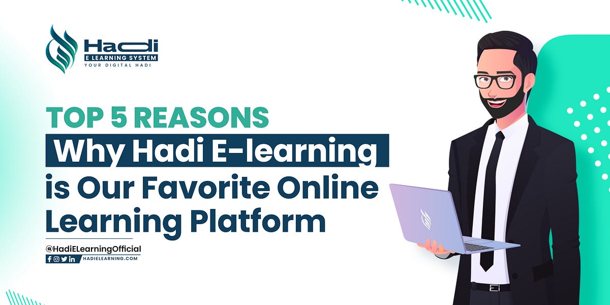Top 5 Reasons Why Hadi E-learning is Our Favorite Online Learning ...