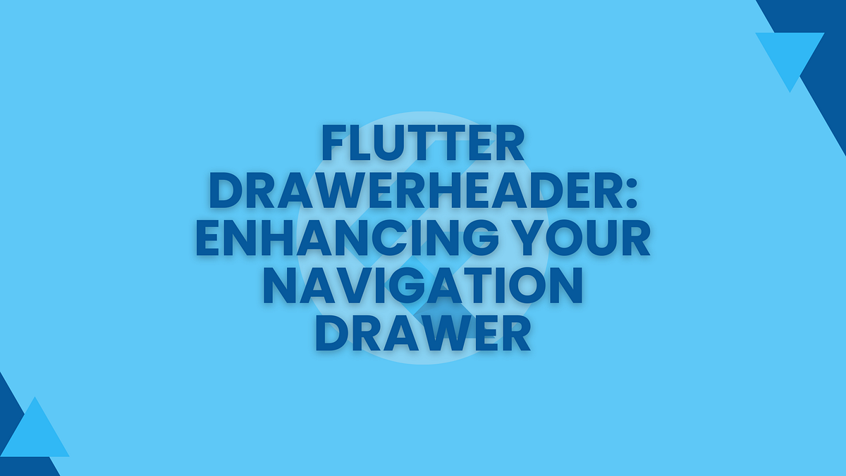 Flutter DrawerHeader: Enhancing Your Navigation Drawer | by Developer ...