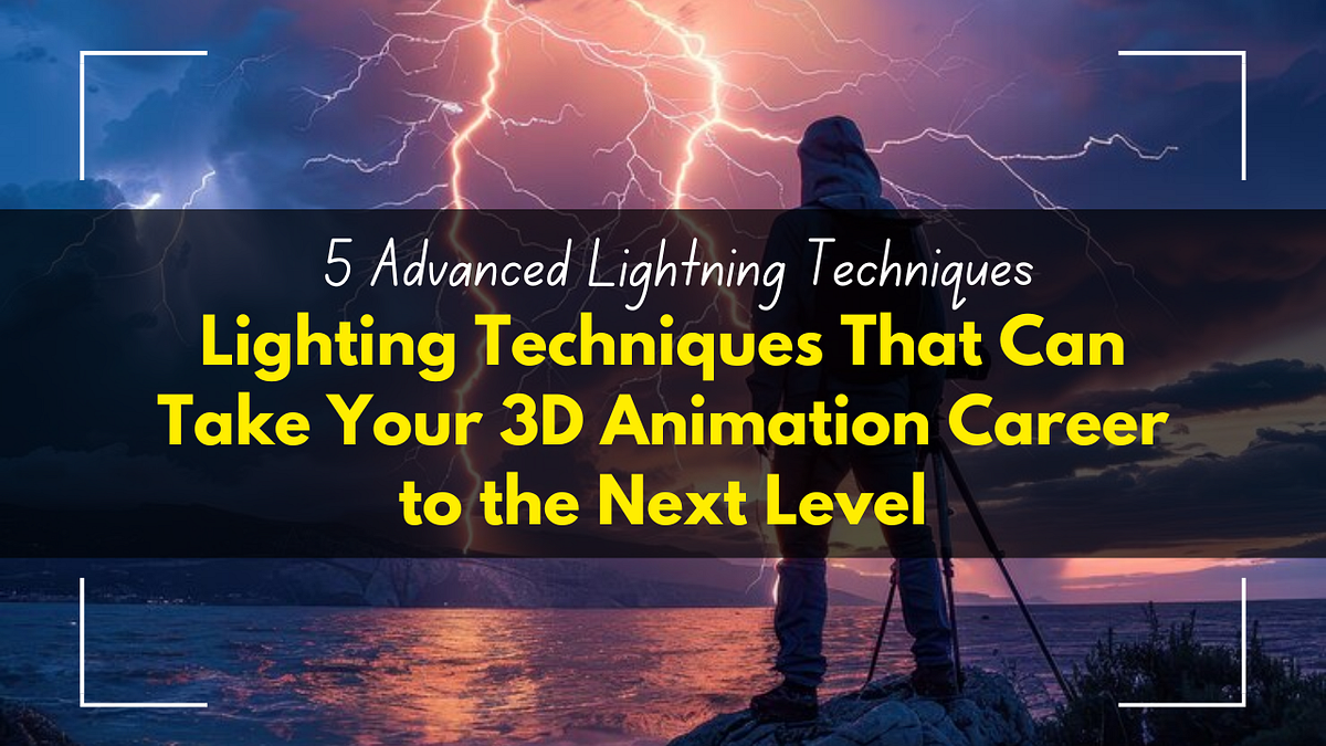 Lighting Techniques that can take your 3D Animation Career to the Next ...