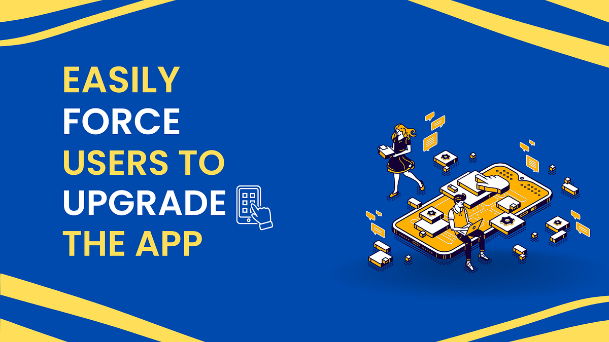 How to force your users to download the app? | by Software Guy (Aarvy) | Medium
