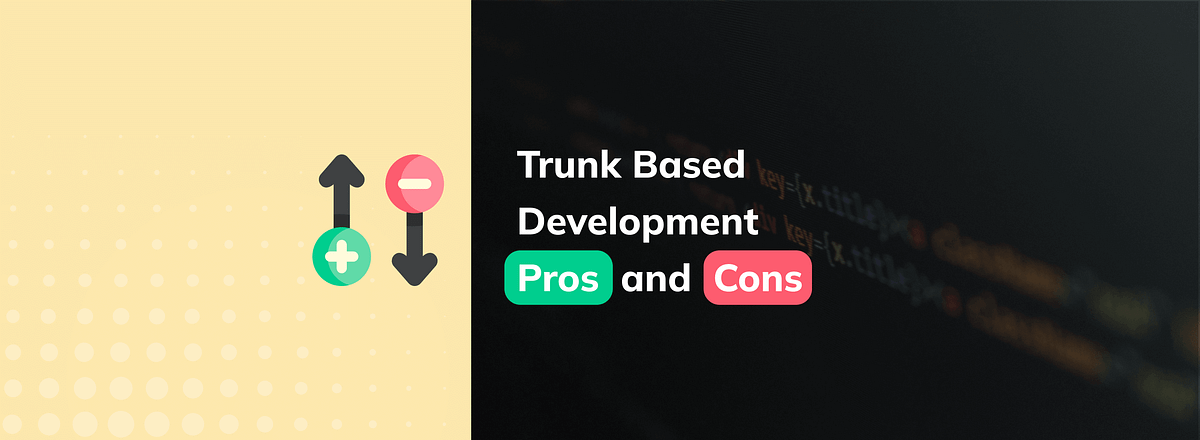 Trunk Based Development Pros and Cons | by IThire | Medium