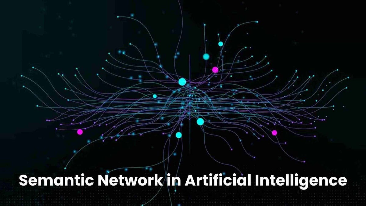 Unlocking the Power of Semantic Networks in Artificial Intelligence ...