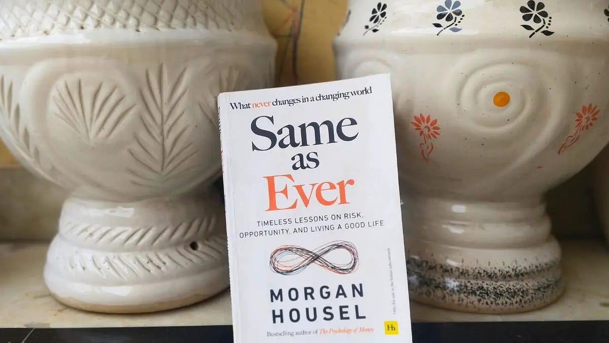 Same As Ever Summary by Morgan Housel | by Creative Aspirant | Jul ...