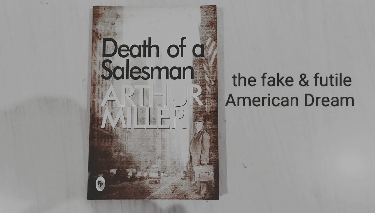 The American Dream is FAKE & FUTILE(ft. The Death of a Salesman by ...