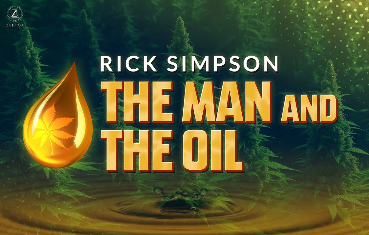 Rick Simpson: The Man and the Oil | by ZEETOX | Aug, 2023 | Medium