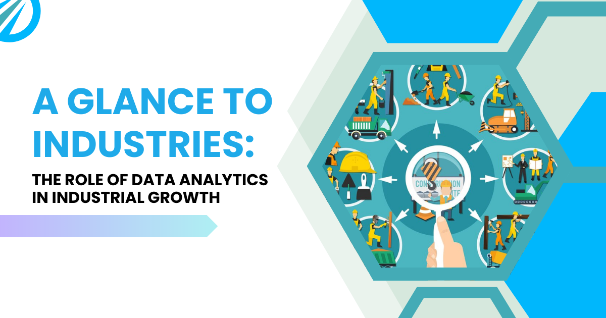 A Glance to Industries: The Role of Data Analytics in Industrial Growth ...