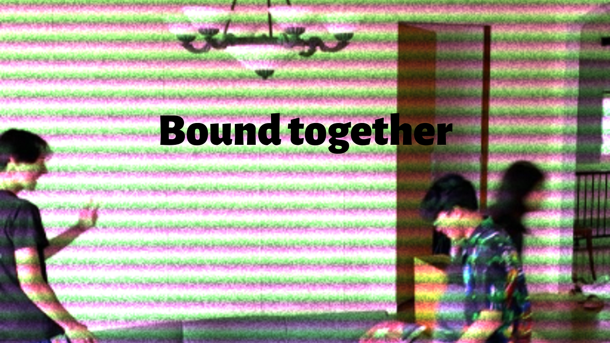 Bound together. Something that attaches to people… | by Y.S | Medium