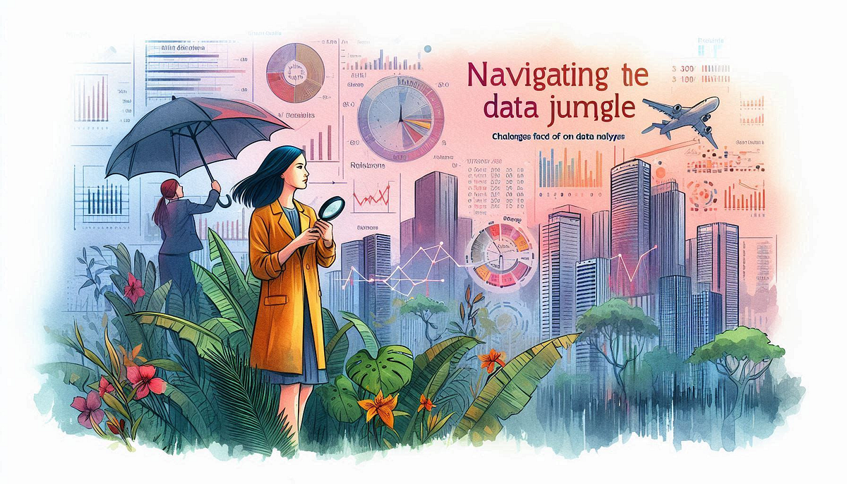 Navigating the Data Jungle: Challenges Faced by Data Analysts | by Escarlet Szabo | May, 2024 ...