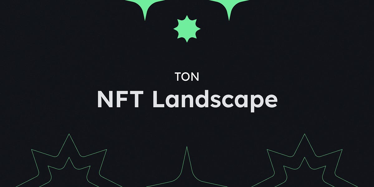 TON: NFT Landscape. Key Findings: | by The Open Platform | Medium