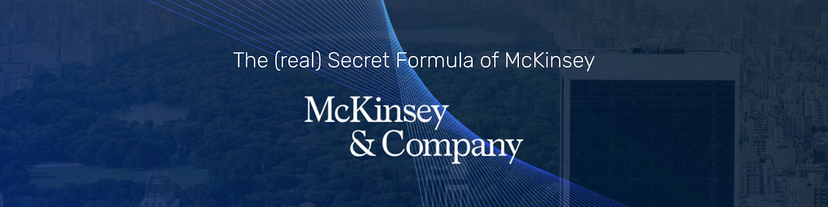 The (real) Secret Formula of McKinsey | by Morten Bruun | Medium
