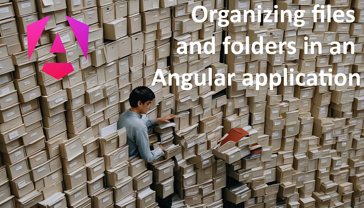 How to organize files and folders in Angular applications? | by Alain Chautard | Angular Training