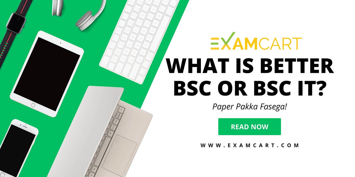 What is better BSC or BSC IT?. Whether BSc or BSc IT is better depends ...
