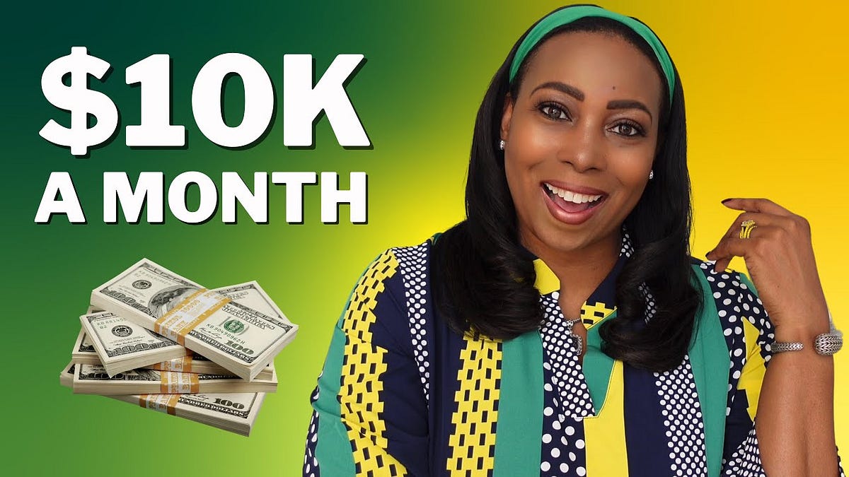 How to make $10,000 a month. Making $10,000 a month typically… | by ...