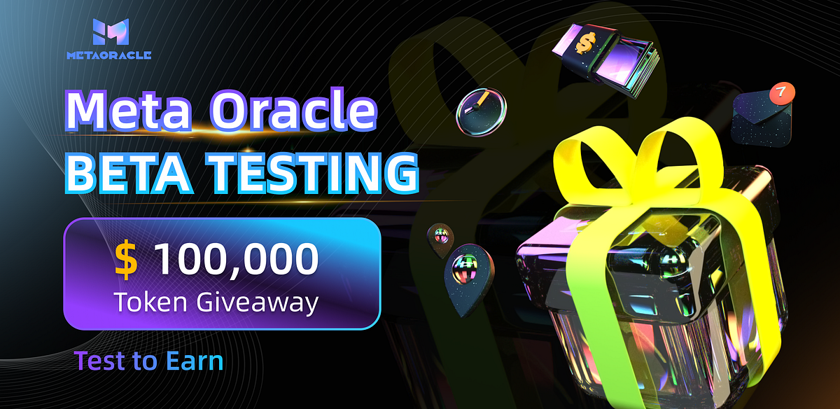 MetaOracle test event, participate to win $100,000 worth of rewards ...