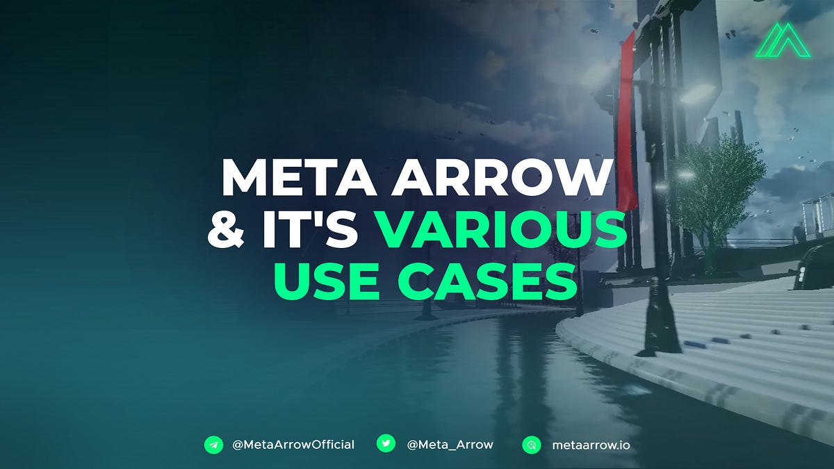 Meta Arrow And Its Big Basket Of Use Cases | by MetaArrow | Medium