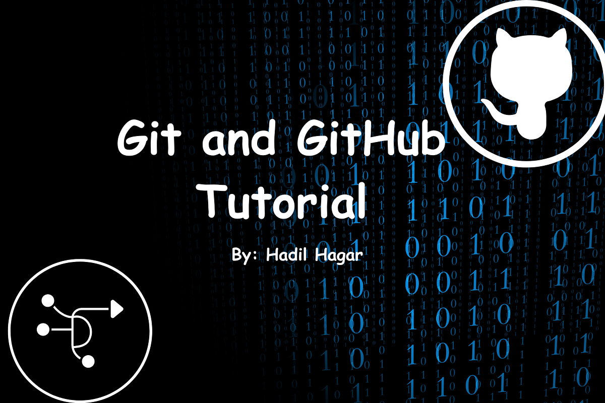 Git and GitHub for Absolute Beginners, Hands-On Tutorial (Zero to Hero Guide) | by Hadil Hagar ...