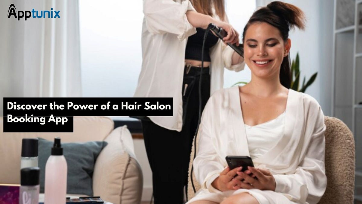 Discover the Power of a Hair Salon Booking App | by Azitilara | Jul, 2024 | Medium