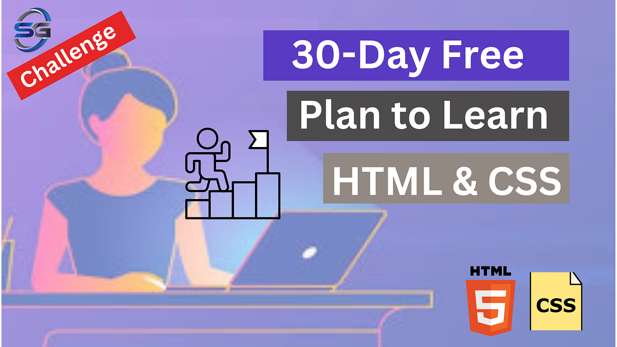 30-Day Free Plan to Learn HTML & CSS | by Syeda Sidra Gillani | Feb, 2025 | Medium