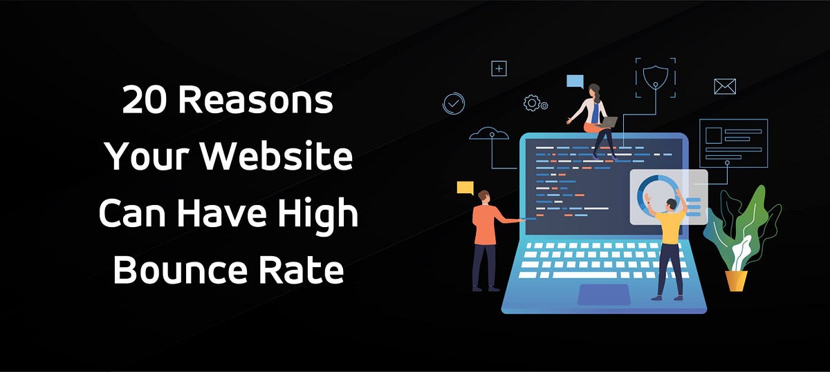 20 Reasons Your Website Can Have High Bounce Rate | by RankOn ...