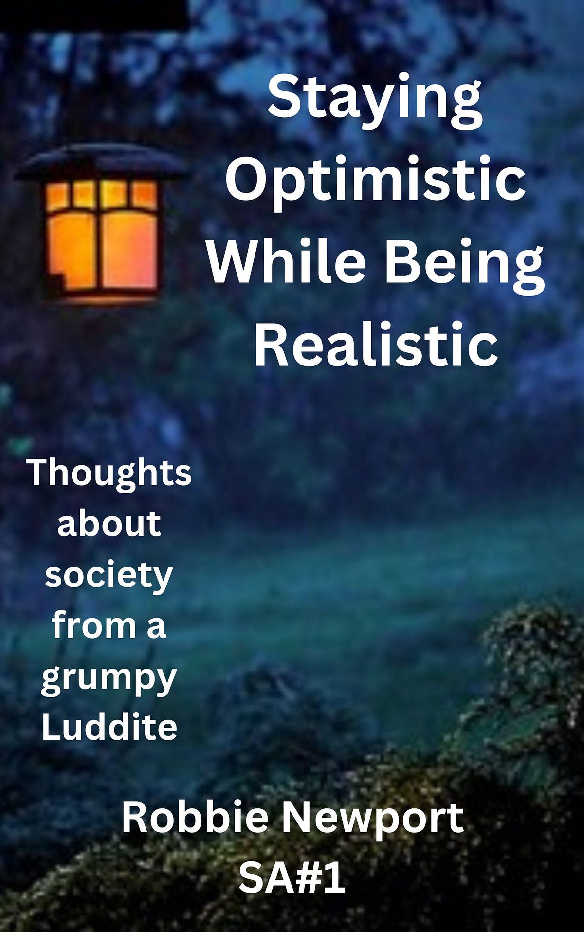 New Book Release: Staying Optimistic While Being Realistic | by Robbie ...