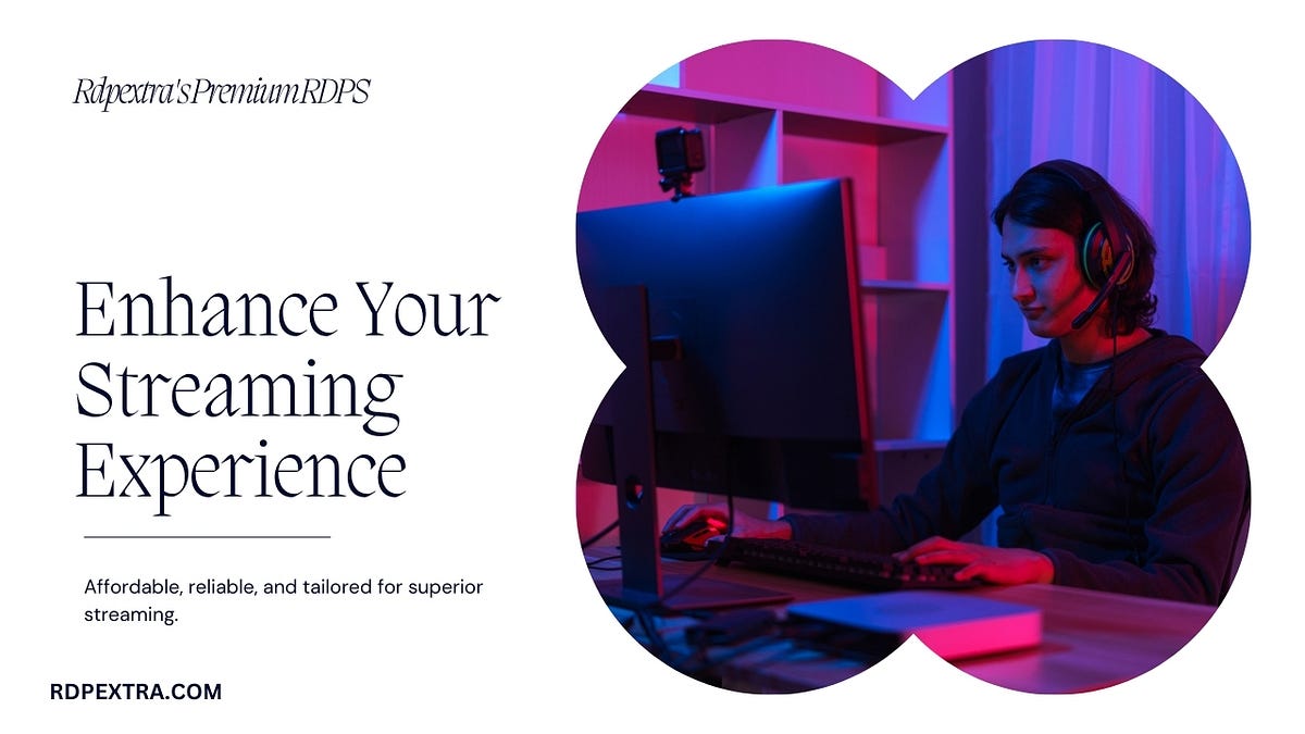 Enhance Your Streaming Experience with RDPextra’s Premium RDPs ...