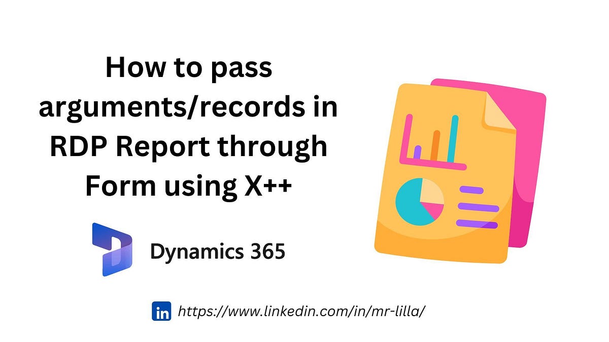How To Pass Argumentsrecords In Rdp Report Through Form How To Open
