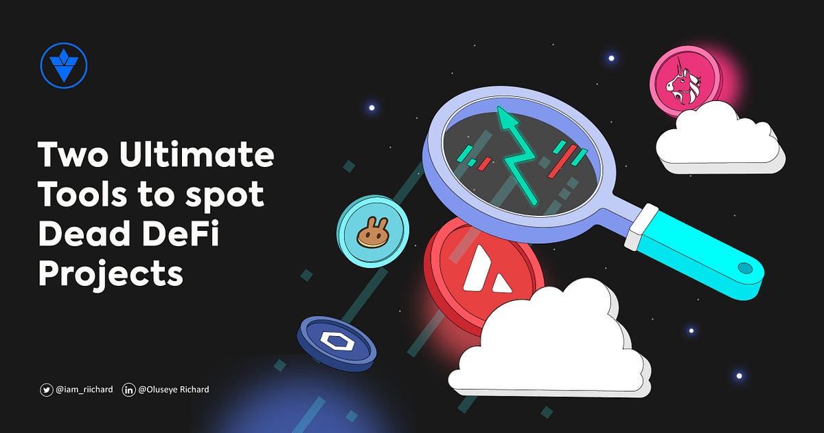 Two Ultimate Tools to Spot Dead DeFi Projects | by iam_richard | Medium
