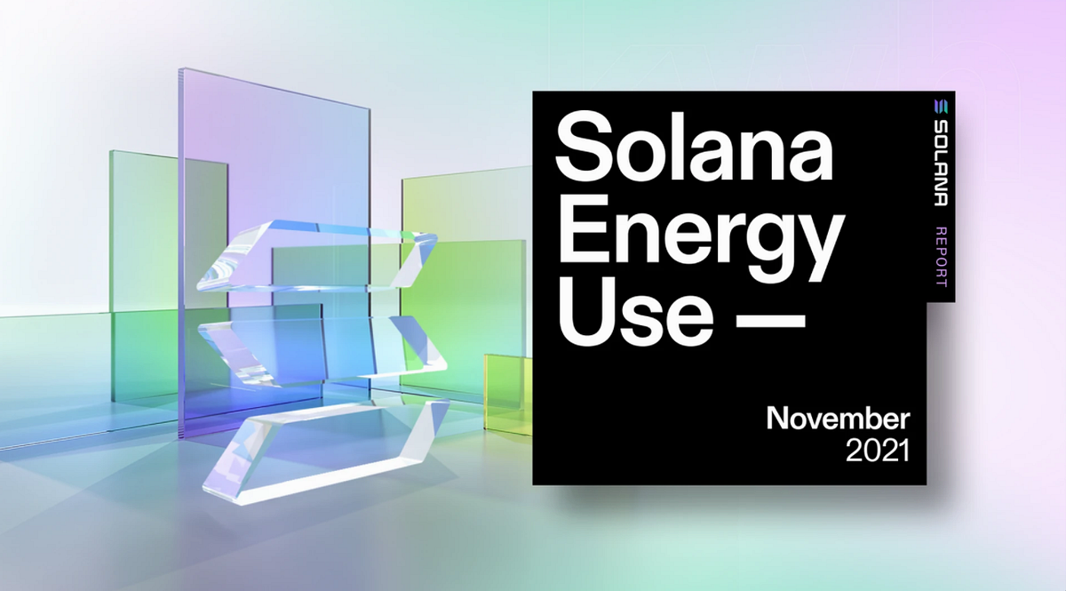 Laporan Penggunaan Energi Solana: November 2021 | by Solana Indonesia | Medium