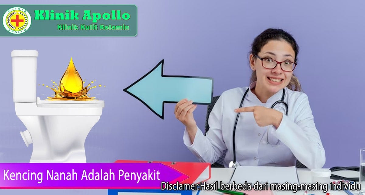 Kencing Nanah Adalah Penyakit Berbahaya? | by Klinik Apollo | Medium