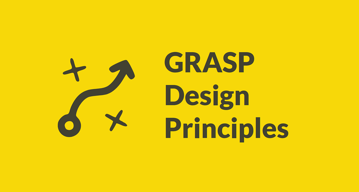 GRASP Design Principles | Elvar Khudiev | Medium | Medium
