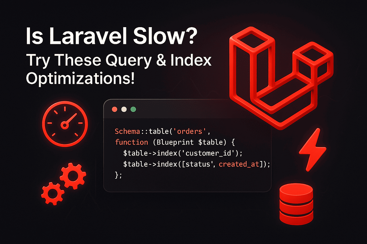 Is Laravel Slow? Try These Query & Index Optimizations | by Developer Awam | Medium