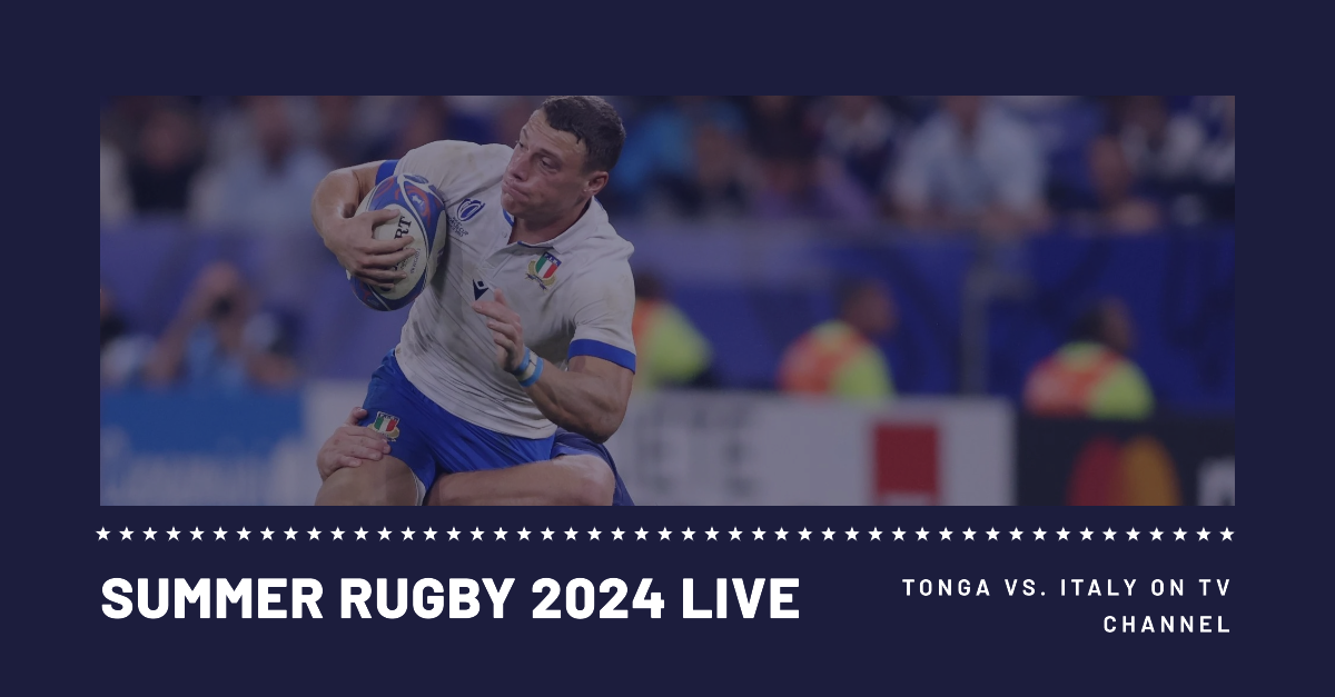 [LIVESTREAM TV — ] Tonga vs. Italy Live Free: How to watch Rugby 2024 ...