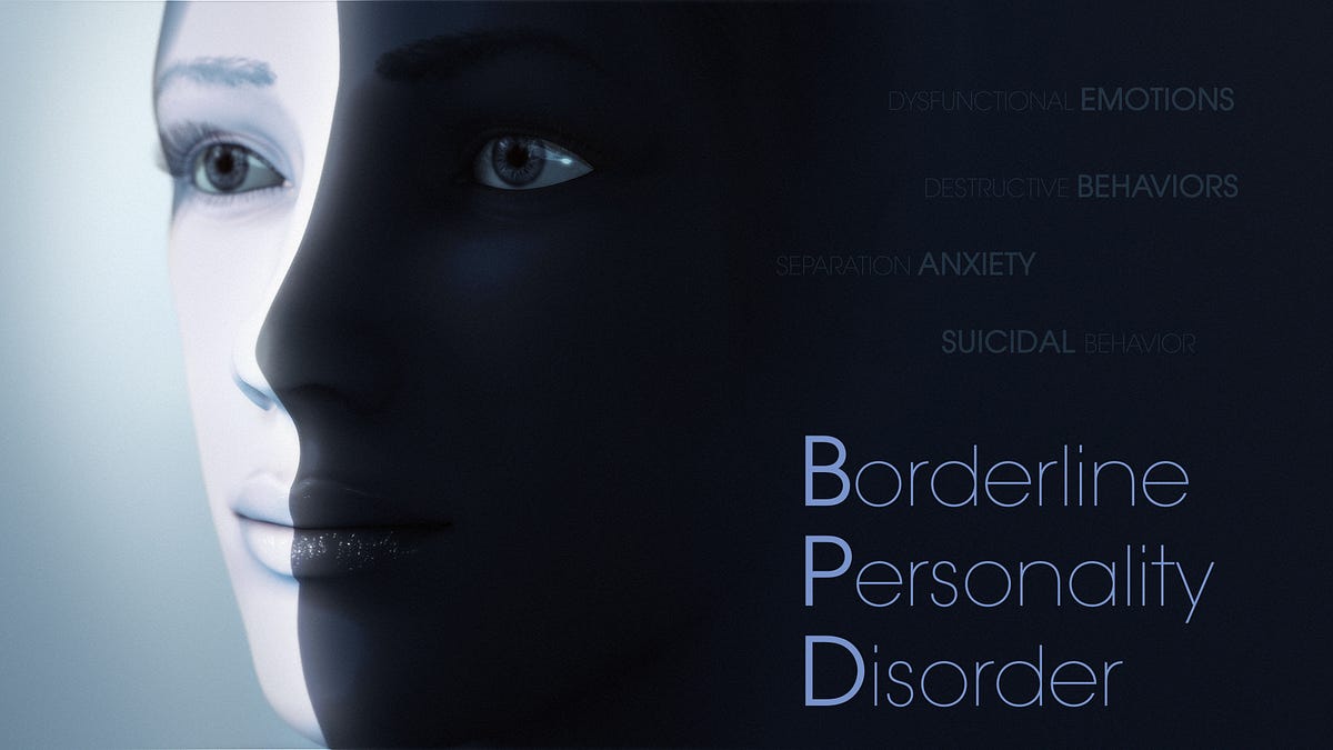 Borderline Personality Disorder. What is borderline personality… | by ...