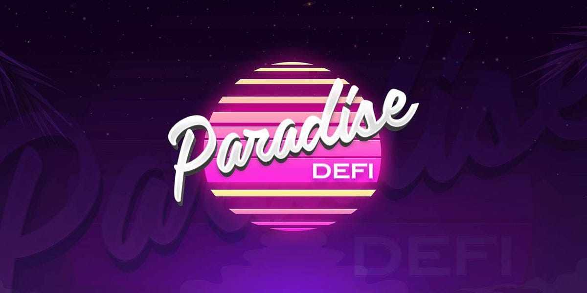 Introduction To Paradise DeFi. Paradise DeFi is a new and exciting ...