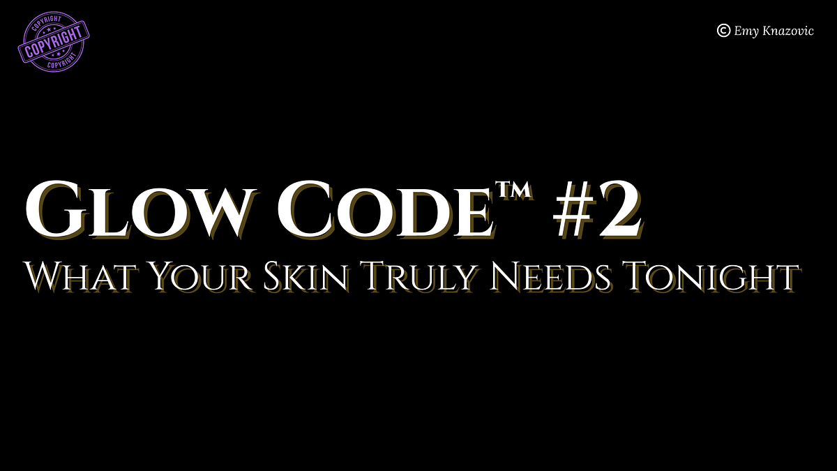 Imagine a Glow That Feels Effortless. Glow Code™ #2 Activates Your ...