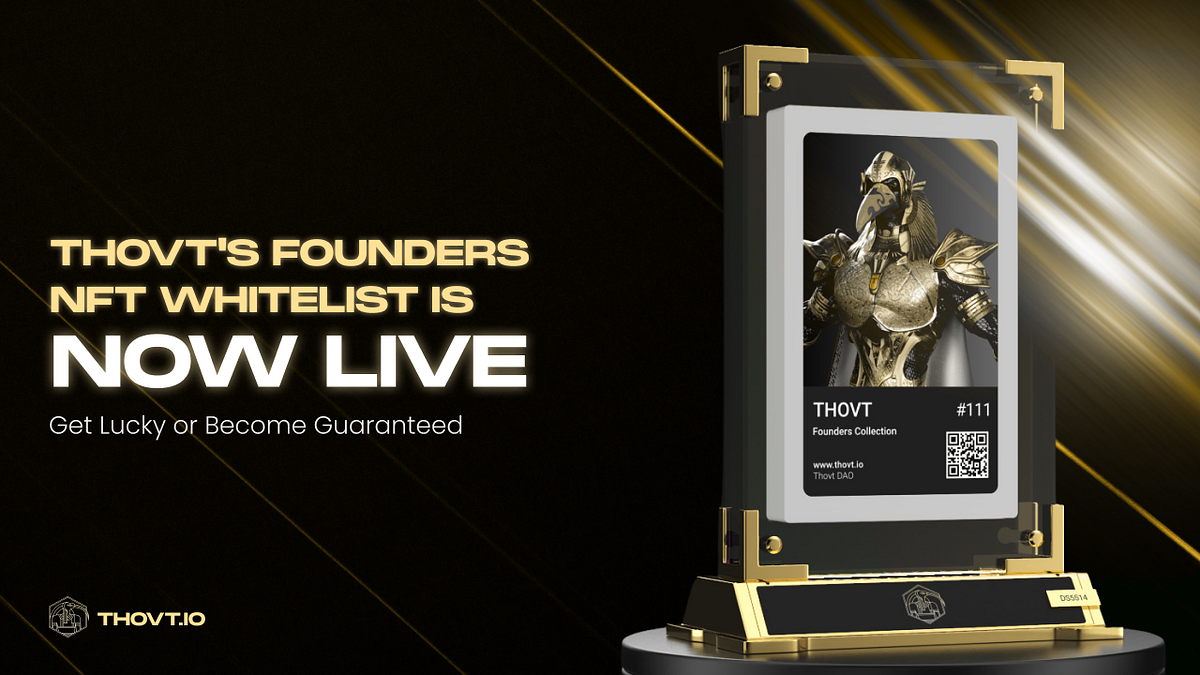 Thovt’s Founders NFT WL is LIVE. The whitelist registration for Thovt’s… | by Thovt | Apr, 2024 ...