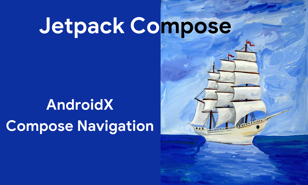 Step by Step Guide to Setup AndroidX Compose Navigation: Part 1 | by Sanjay S | Medium