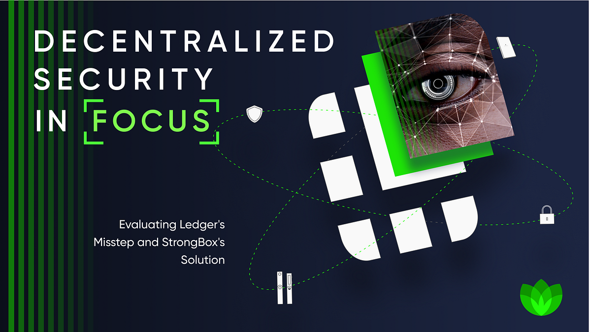 Decentralized Security in Focus: Evaluating Ledger’s Misstep and ...