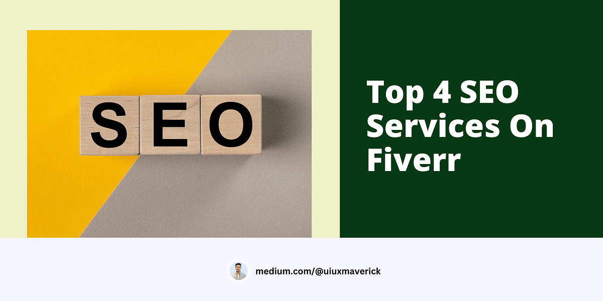 Top 4 SEO Services On Fiverr. Rank high in search engines and get… | by ...