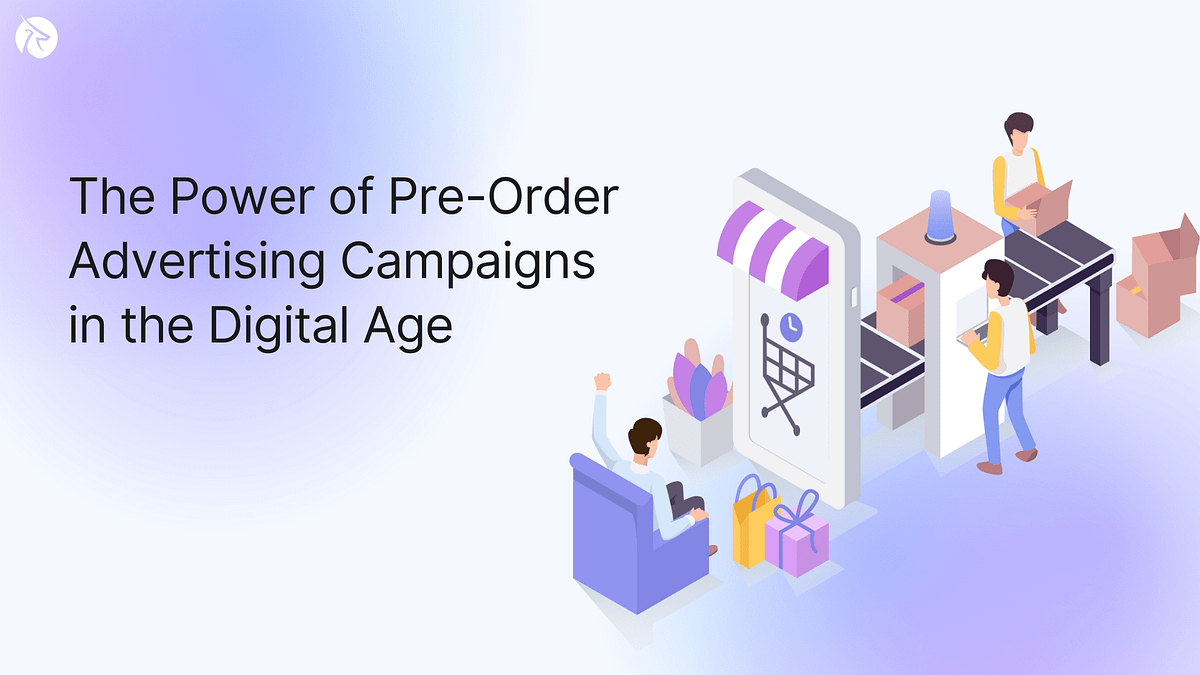 Pre-Order Advertising Campaigns in the Digital Age | by Fordeer ...