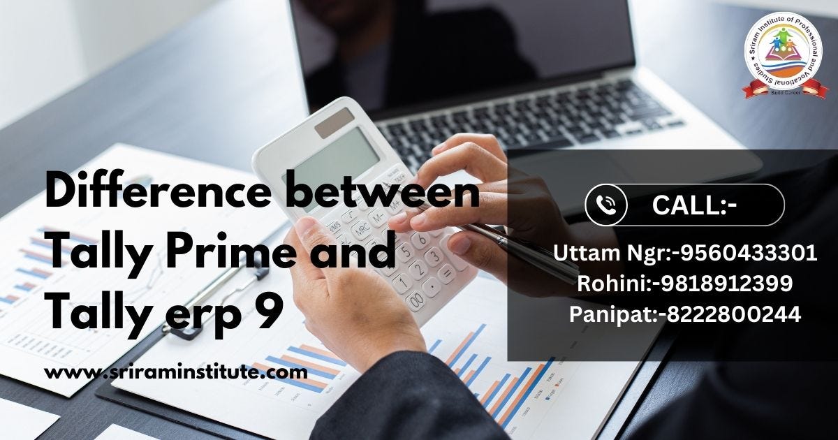 Difference Between Tally Prime and Tally ERP 9 | by Sriram Institute Rohini | Medium